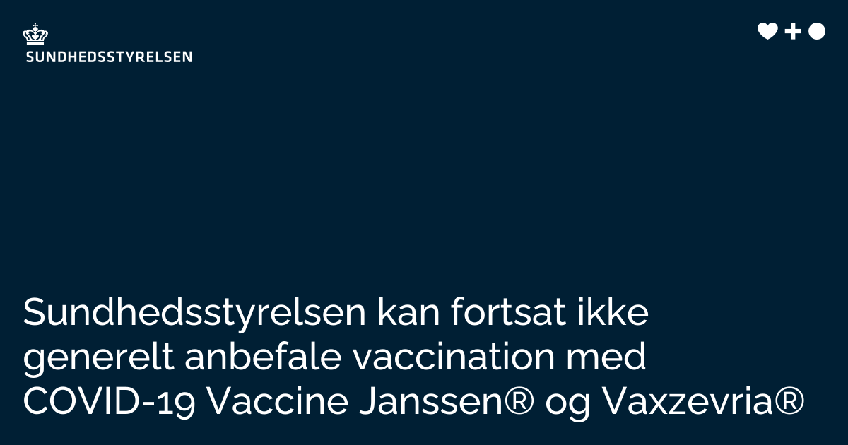 Sundhedsstyrelsen kan fortsat ikke generelt anbefale vaccination med ...