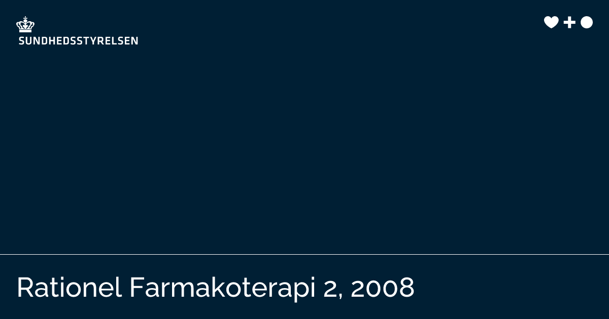 Rationel Farmakoterapi 2, 2008 | Sundhedsstyrelsen