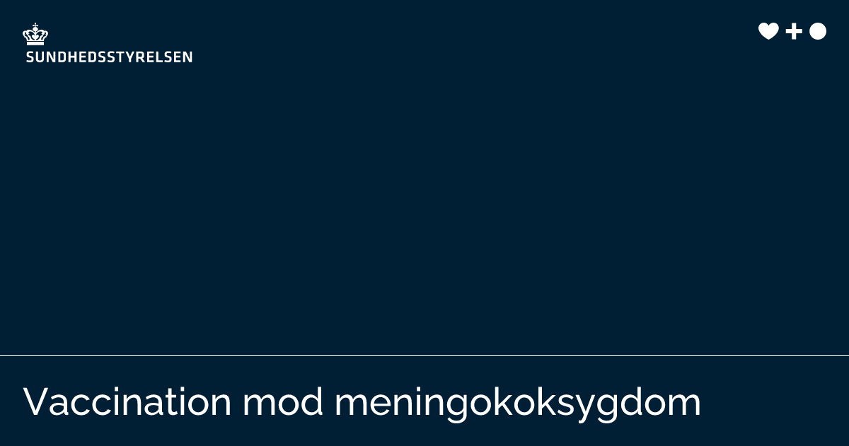 Vaccination mod meningokoksygdom | Sundhedsstyrelsen