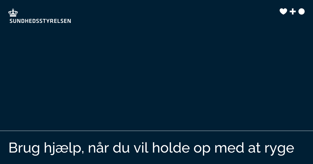 Brug hjælp, når du vil holde op med at ryge | Sundhedsstyrelsen