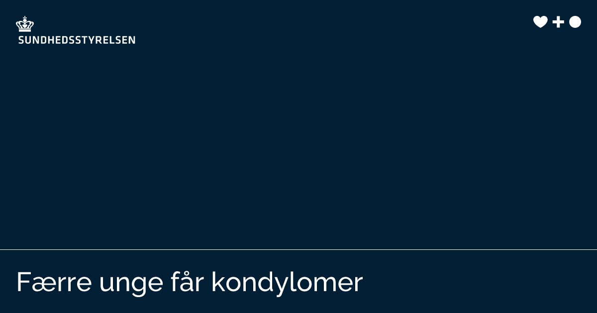 Færre unge får kondylomer | Sundhedsstyrelsen