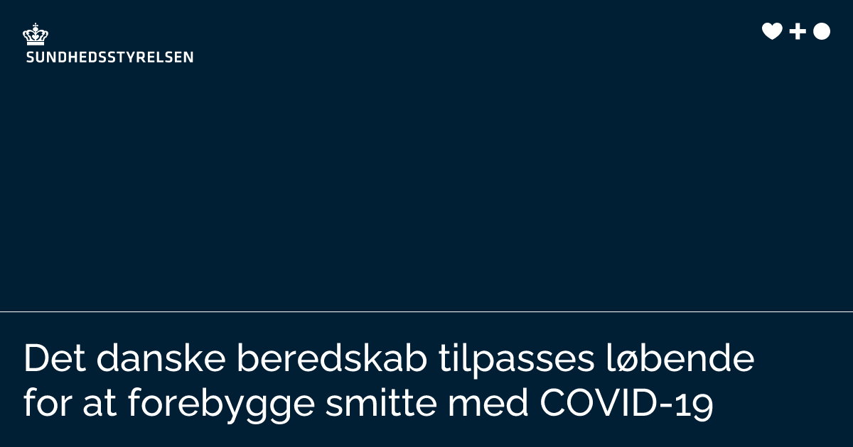 Det danske beredskab tilpasses løbende for at forebygge smitte med COVID-19 | Sundhedsstyrelsen
