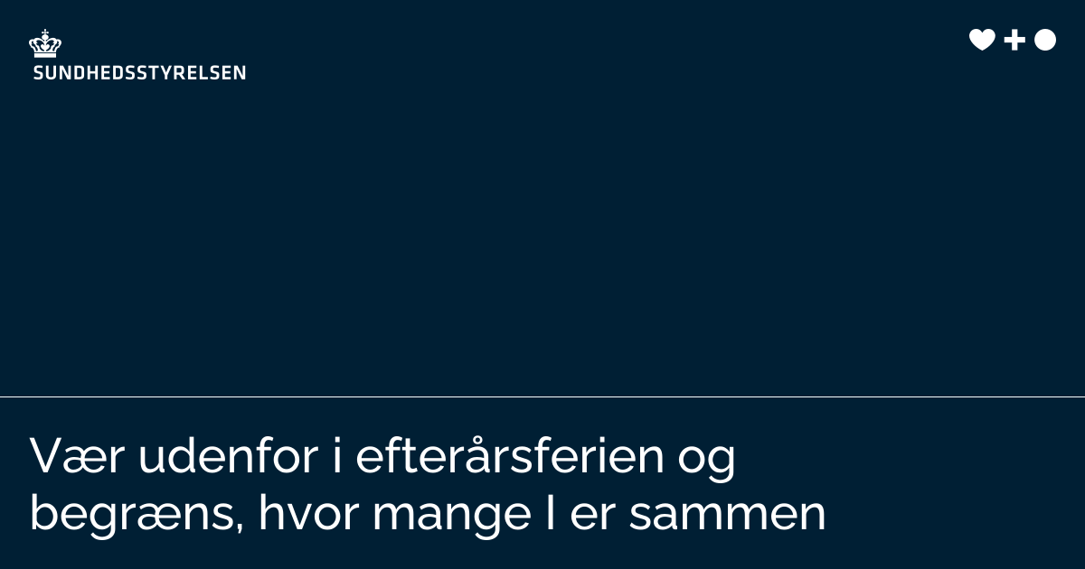 Vær udenfor i efterårsferien og begræns, hvor mange I er sammen ...