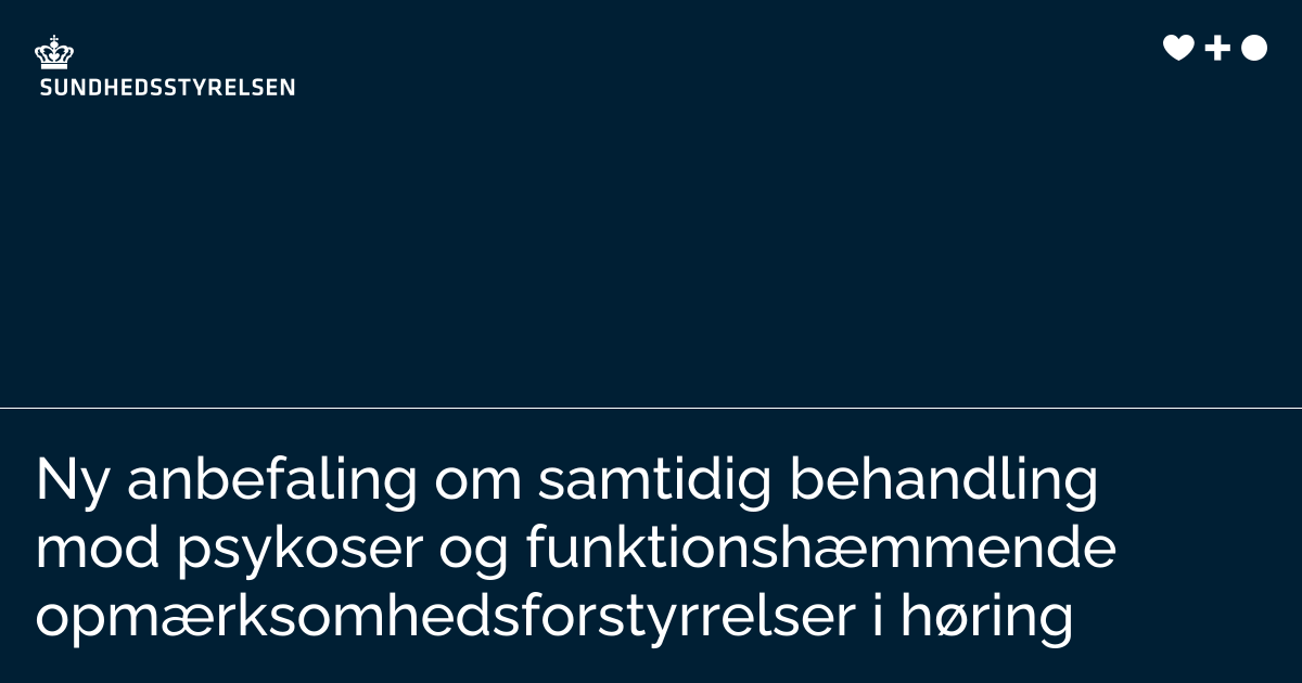 Ny anbefaling om samtidig behandling mod psykoser og funktionshæmmende ...