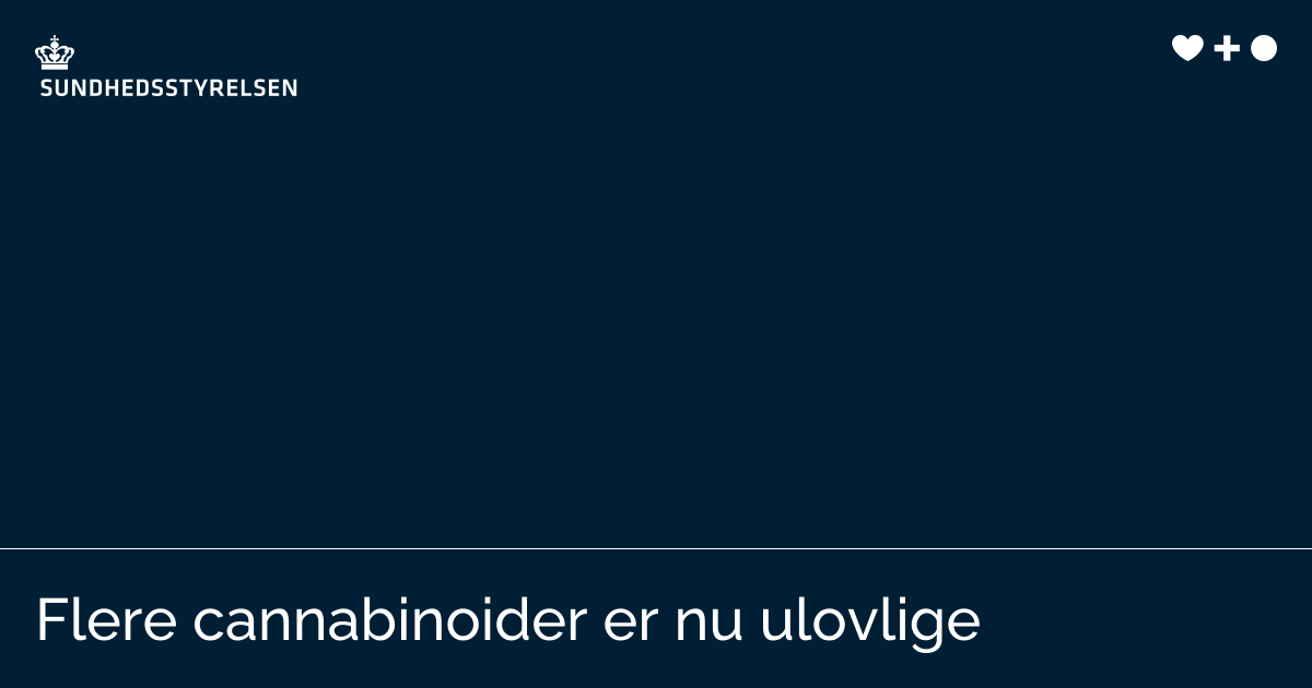 Flere cannabinoider er nu ulovlige | Sundhedsstyrelsen