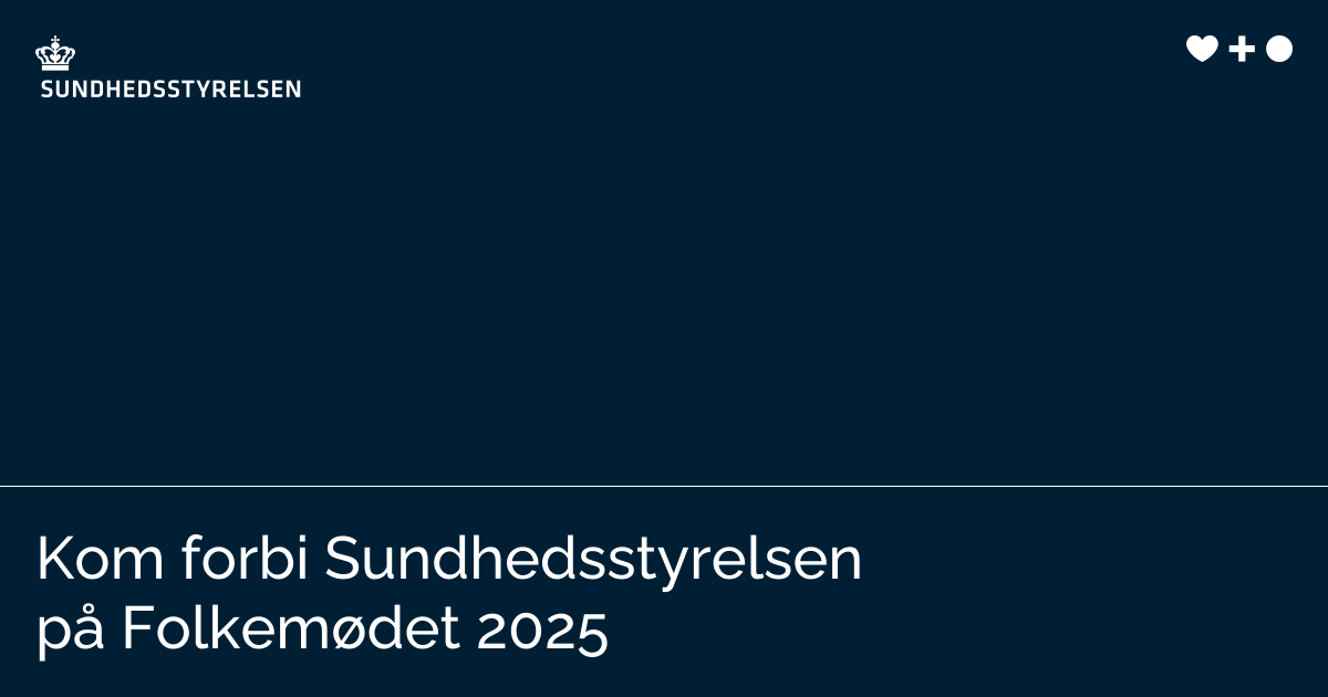 Kom forbi Sundhedsstyrelsen på Folkemødet 2025 | Sundhedsstyrelsen