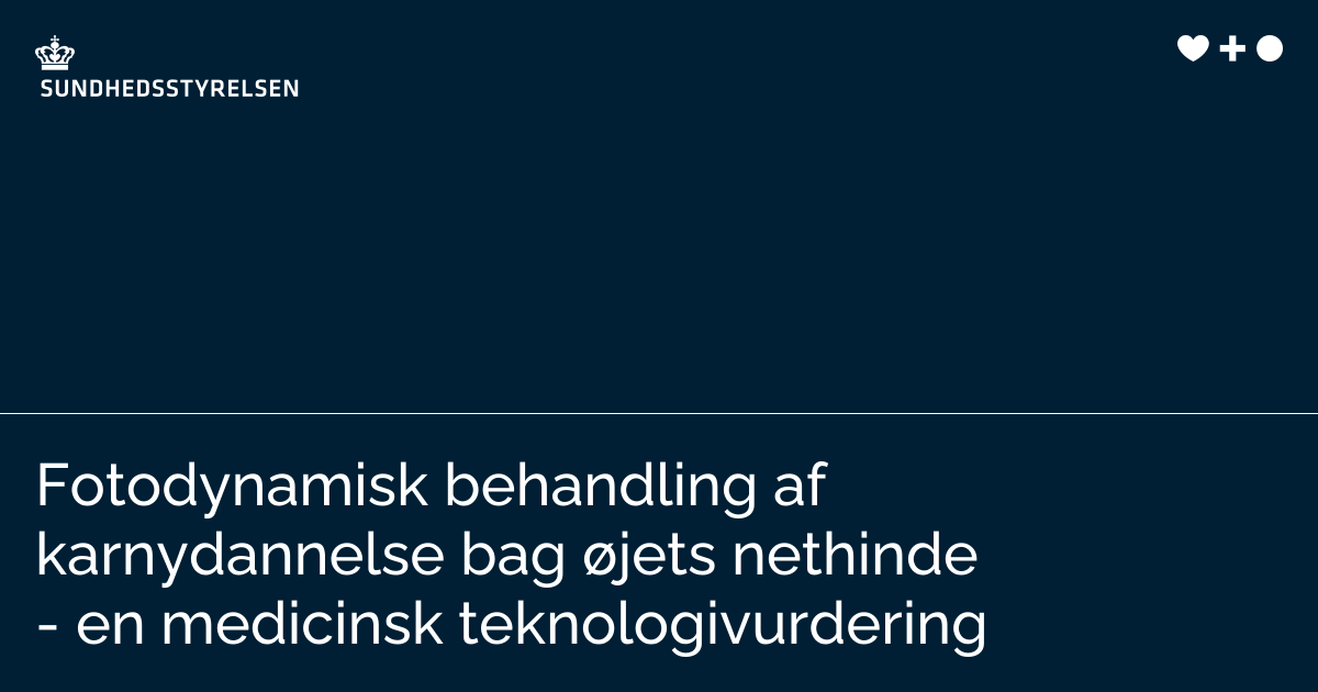 Fotodynamisk behandling af karnydannelse bag øjets nethinde - en ...