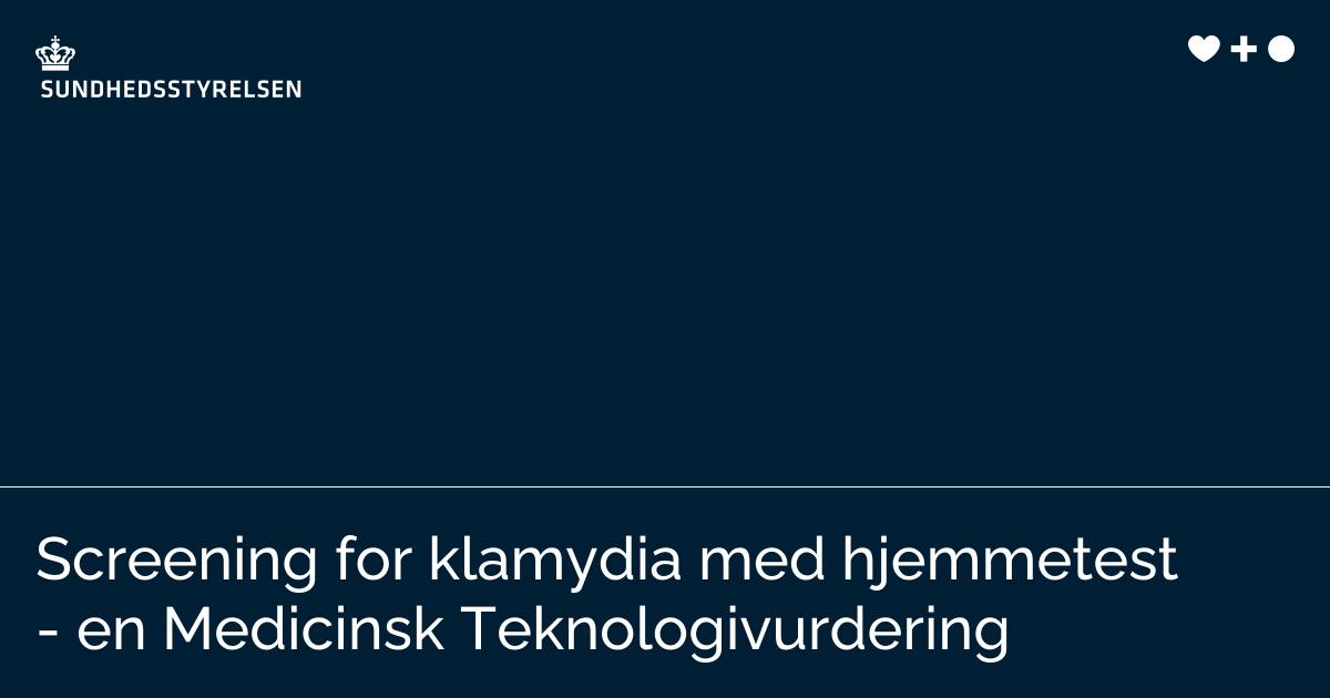Screening for klamydia med hjemmetest - en Medicinsk Teknologivurdering ...