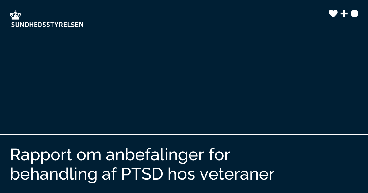 Rapport om anbefalinger for behandling af PTSD hos veteraner ...