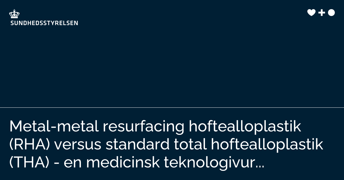 Metal-metal resurfacing hoftealloplastik (RHA) versus standard total ...