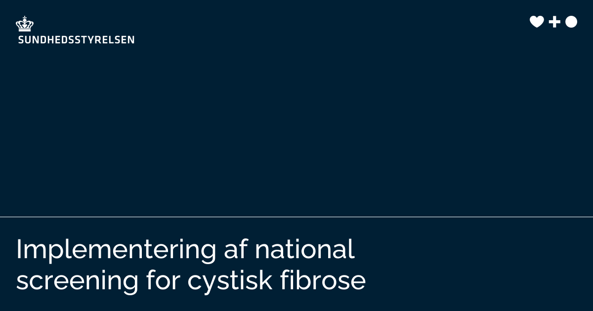 Implementering af national screening for cystisk fibrose ...