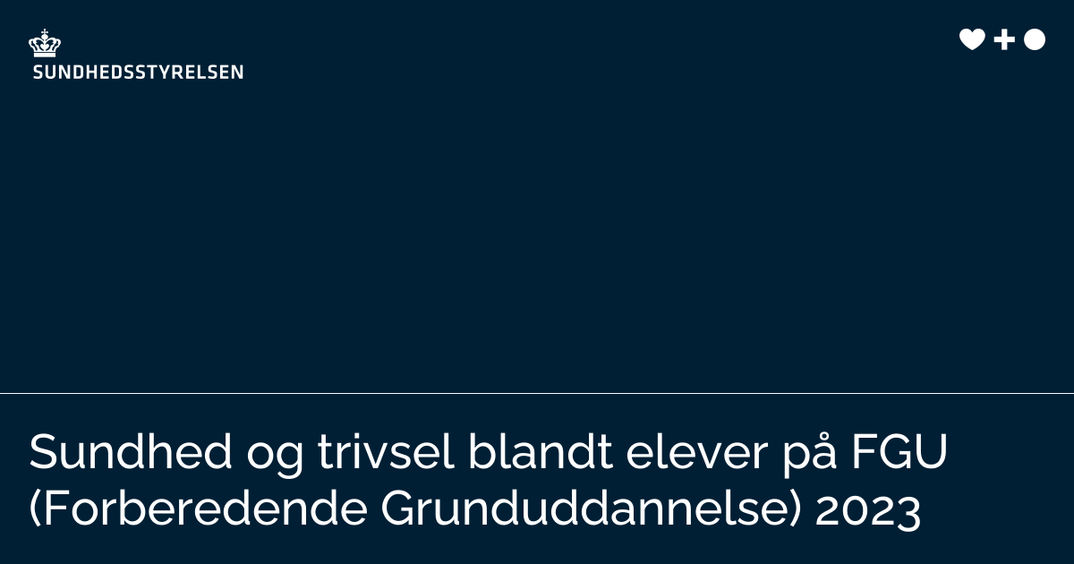 Sundhed og trivsel blandt elever på FGU (Forberedende Grunduddannelse ...